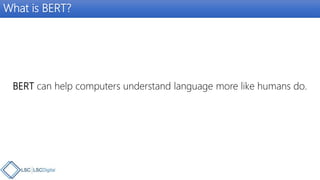 BERT: Google’s latest search algorithm to better understand natural ...