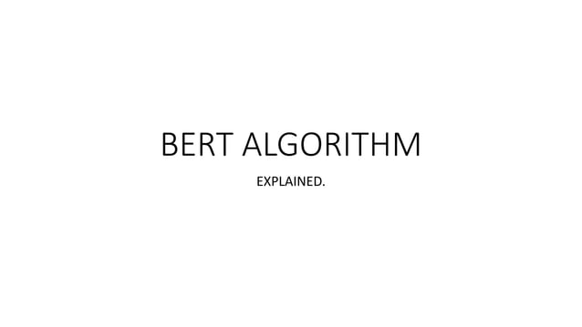 BERT ALGORITHM | PPT