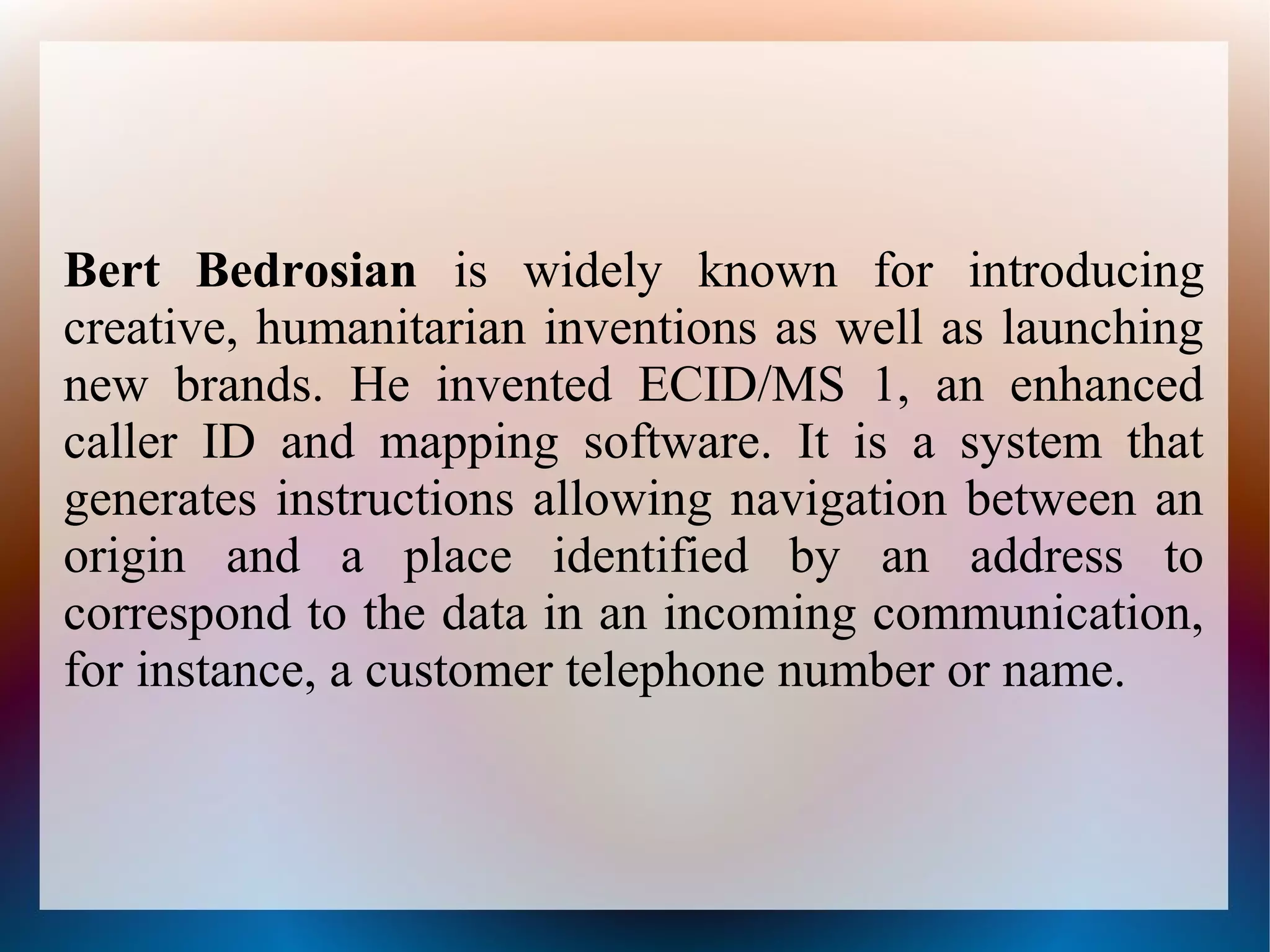 Bert Bedrosian Boasts a Long List of Popular Inventions and ...