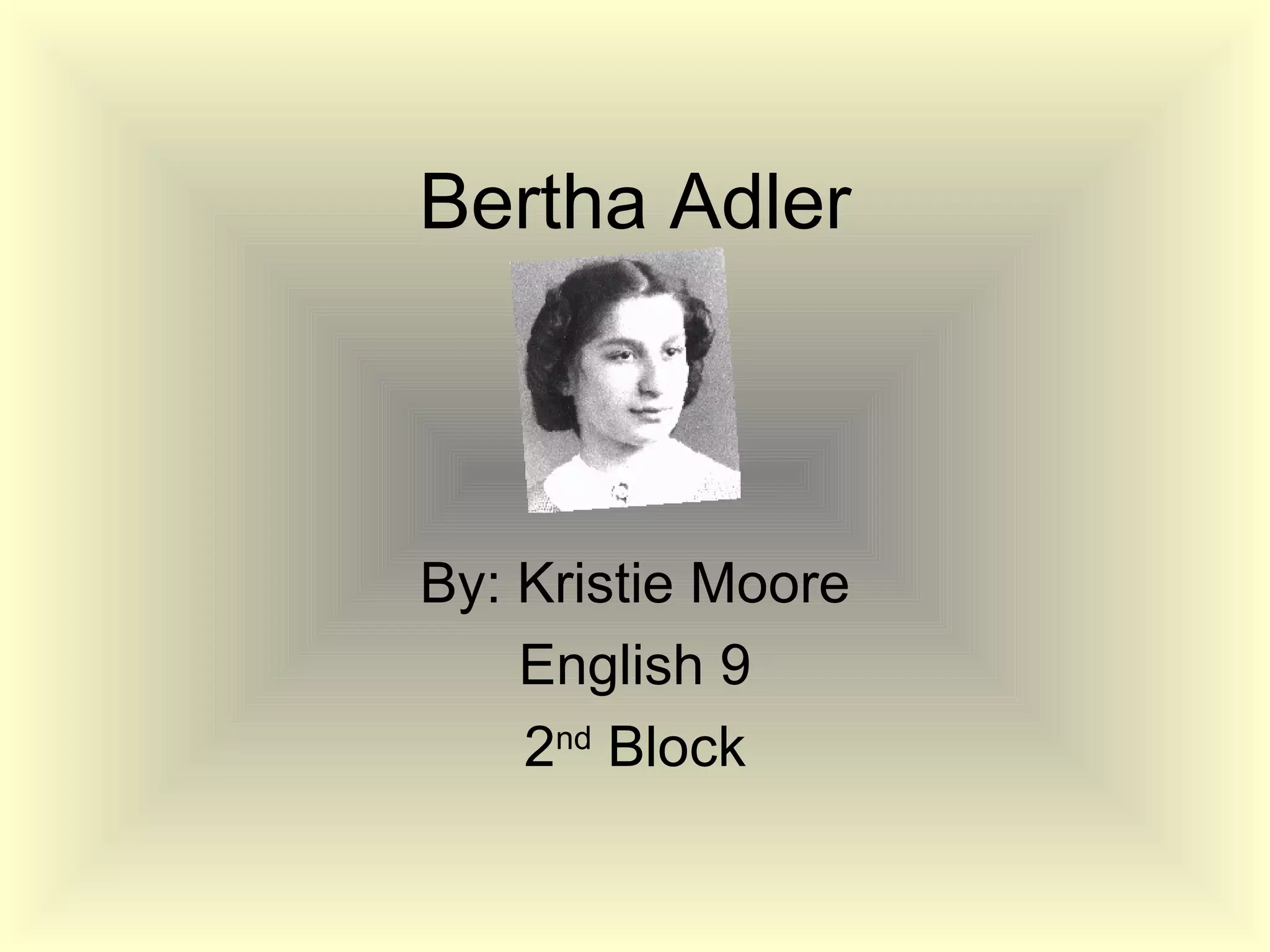 Bertha Adler | PPT