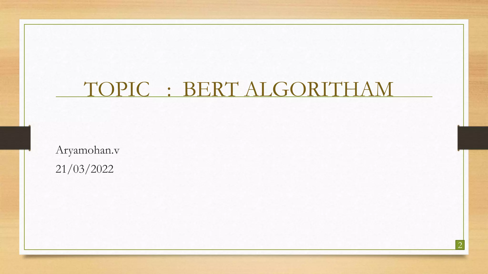 Bert algorithm | PPTX