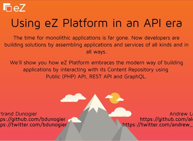 Using eZ Platform in an API Era | PPT