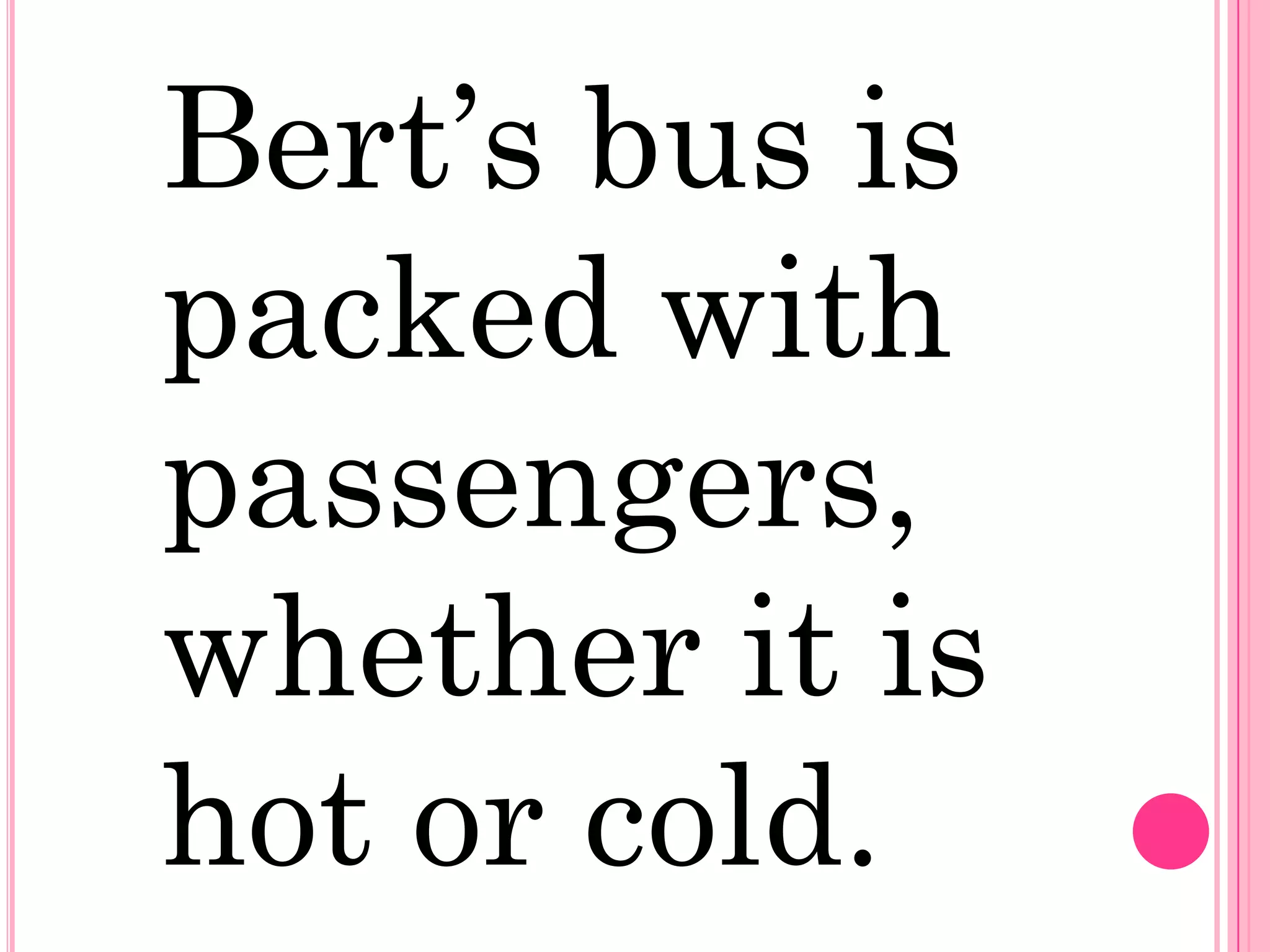 Bert’s busy bus tech ed story | PPTX