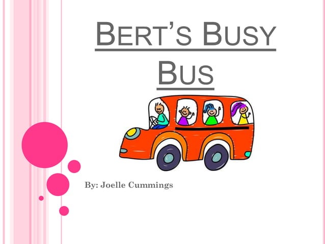 Bert’s busy bus tech ed story | PPTX | Rail Travel | Travel Type