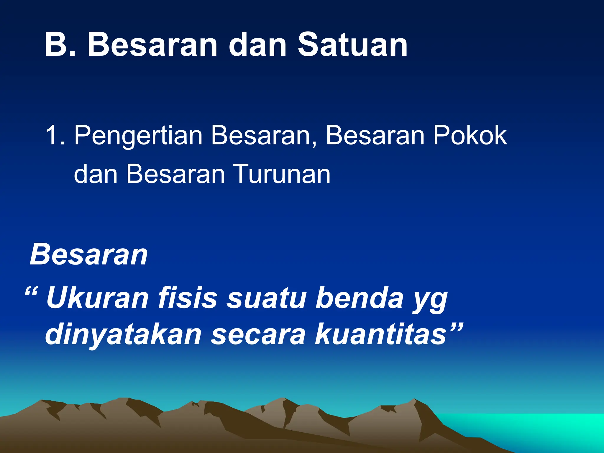 Besaran, Satuan dan Pengukuran Pada Benda.ppt