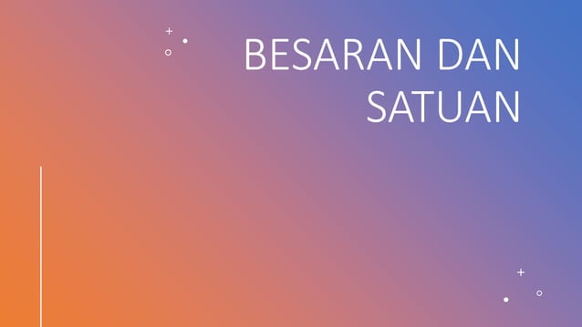 BESARAN DAN SATUAN.pptx