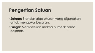Besaran dan Satuan.pptx................. | PPTX