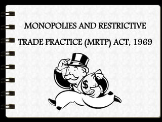 An overview of MRTP Act, 1969 | PPTX