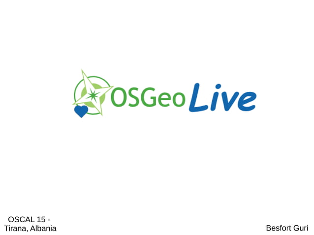Besfort Guri - OS Geo Live | PPT