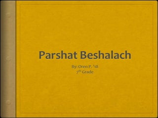 Parsha Presentations: Beshalach | PPT