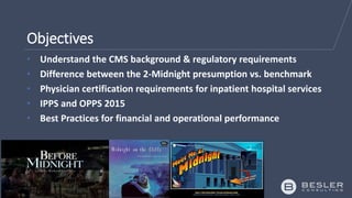 Appropriate Level of Care and the 2-Midnight Rule | PPTX