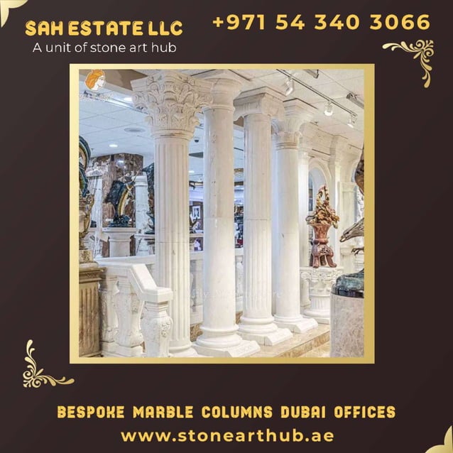 Bespoke Marble Columns Dubai Offices - ☎ +971 54 340 3066 | PDF