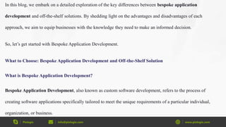 Bespoke Application Development and Off-the-Shelf Solution What to ...