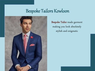 Bespoke Tailors Hong Kong | Bespoke Tailors Kowloon | PPTX