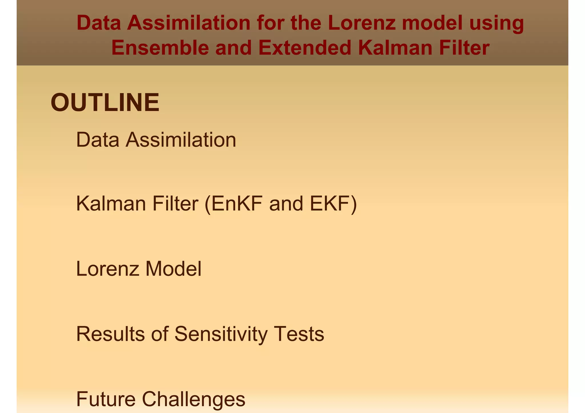 Data Assimilation for the Lorenz (1963) Model using Ensemble and Extended Kalman Filter | PPT