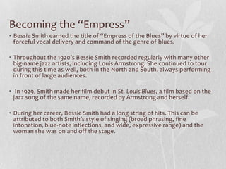 Bessie Smith: The Rough and Tumble "Empress of Blues" | PPTX