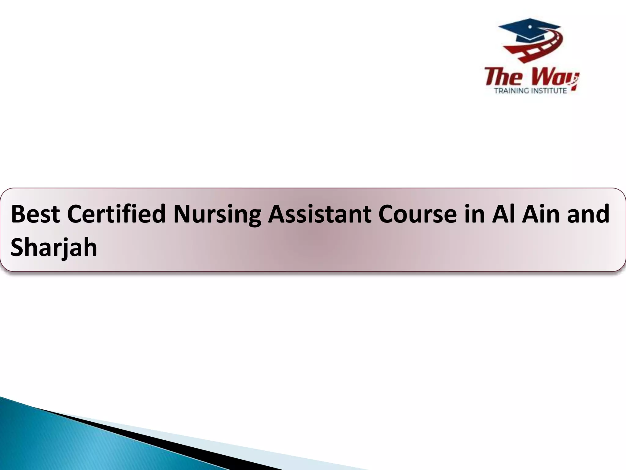 Best Certified Nursing Assistant Course in Al Ain and Sharjah | PPT