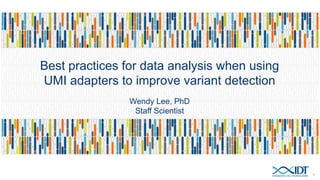Best practices for data analysis when using UMI adapters to improve ...