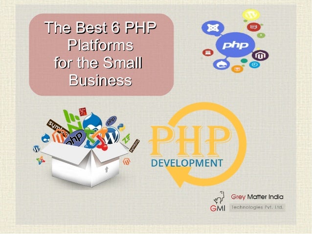 The Best 6 PHP Platforms For The Small Business