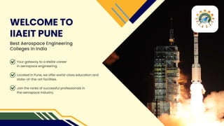 Best Aerospace Engineering Colleges in India - IIAEIT Pune PPT.pptx