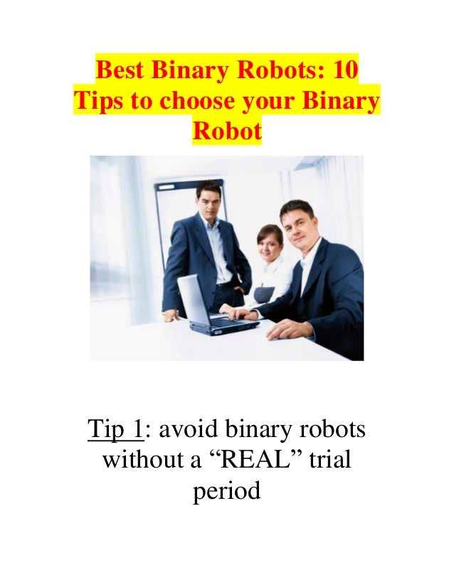Best Binary Robots: 10 Tips to Choose your Binary Robot