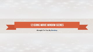 Iconic Window Scenes in Movies | PPT