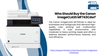 Best Canon imageCLASS MF743Cdw Color Laser Printer.pptx
