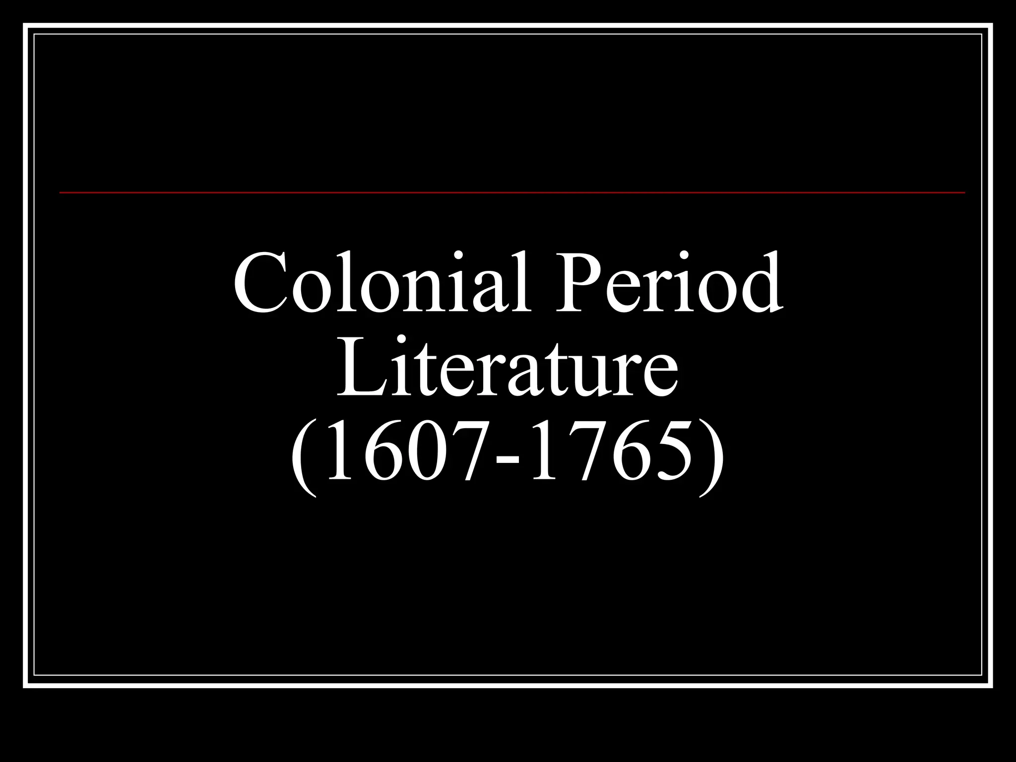 best colonial period literature ppt.pptx