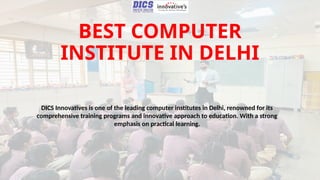 BEST COMPUTER INSTITUTE IN DELHI ....... | PPT