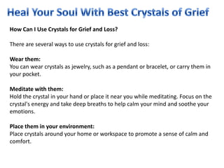Heal Your Soul With Best Crystals of Grief | PDF