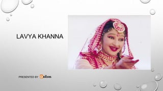 Best female dancer in india lavya khanna | PPT