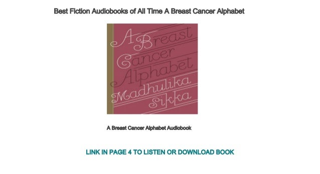 Best Fiction Audiobooks of All Time A Breast Cancer Alphabet
