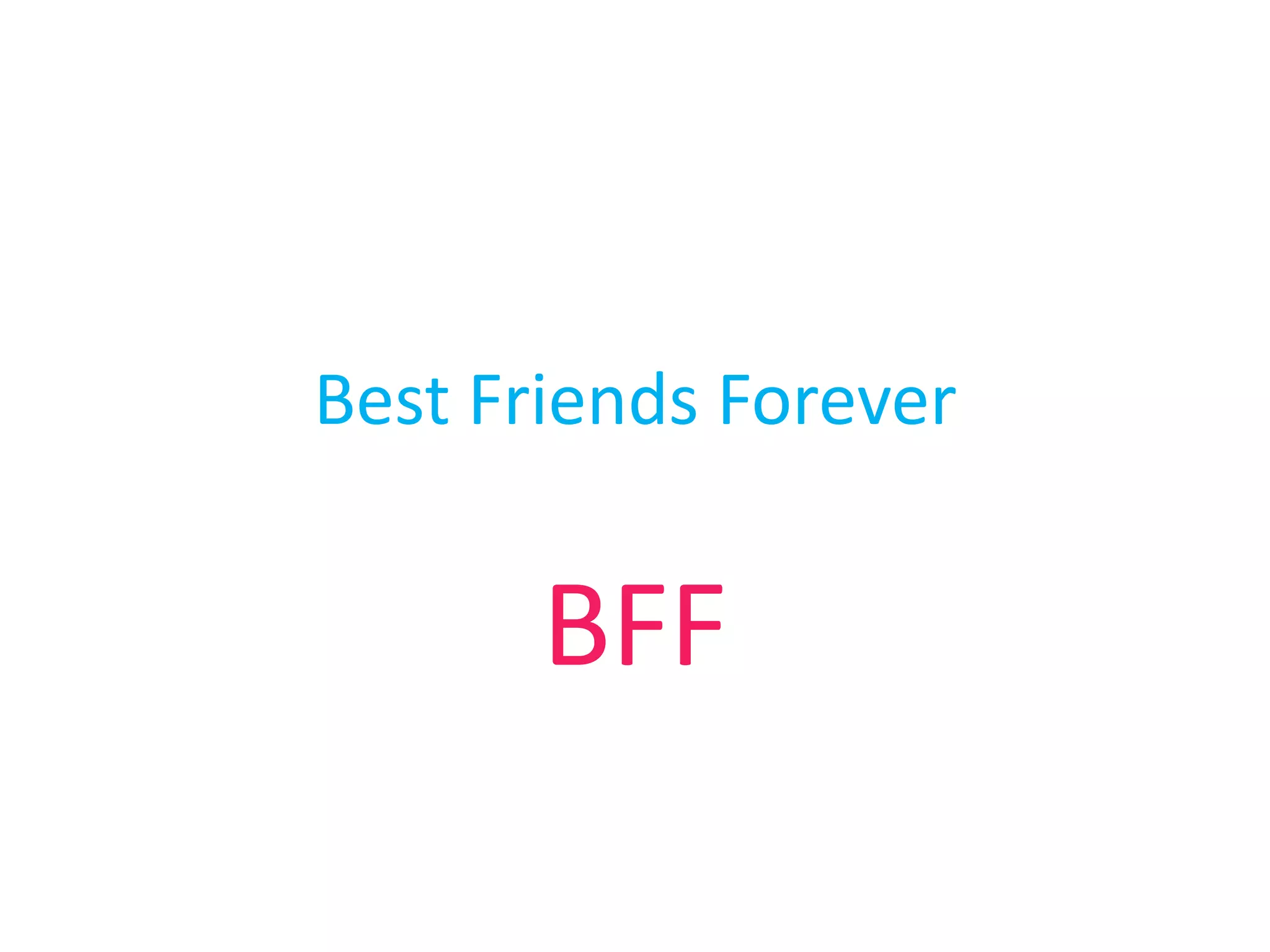 Best Friends Forever | PPT