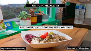 Best homeopathy doctor in singapore | PPT