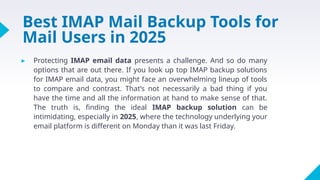Best IMAP Mail Backup Tools for Mail Users in 2025 | PPT