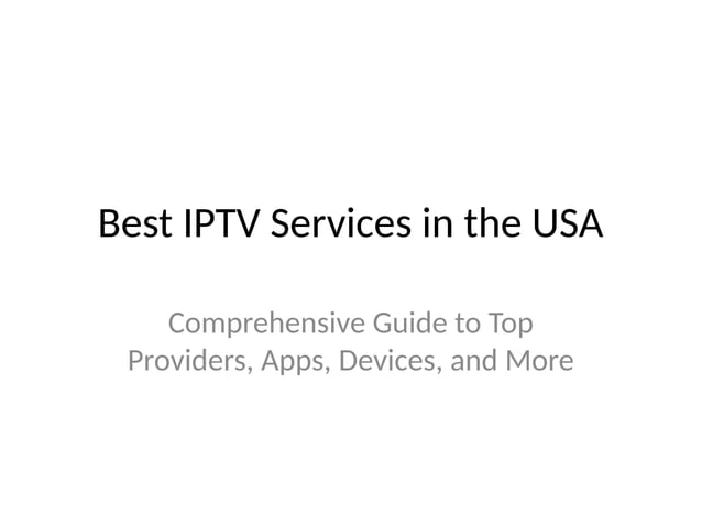 3 Best USA IPTV Providers (2025) - IPTV Service with Free Trial | PPTX