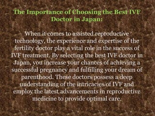 Best IVF Doctor in Japan: Expert Fertility Care | PPTX | Infertility | Reproductive Health