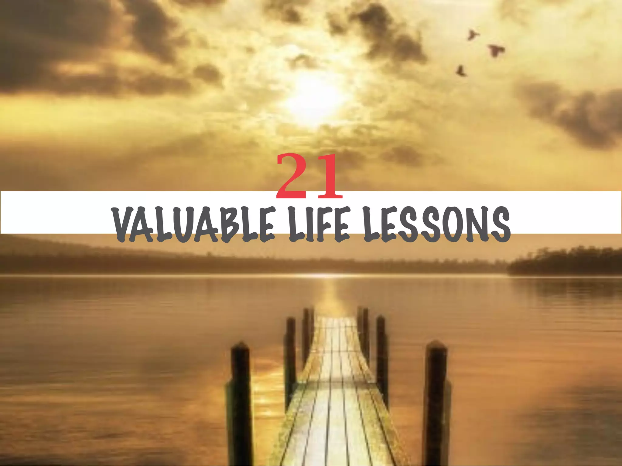 21 Valuable Life Lessons | PPT