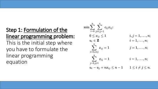 Problems of Linear Programming? How to Solve it? Problems of Linear Programming? How to Solve it?