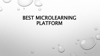Best Microlearning Platform.pptx