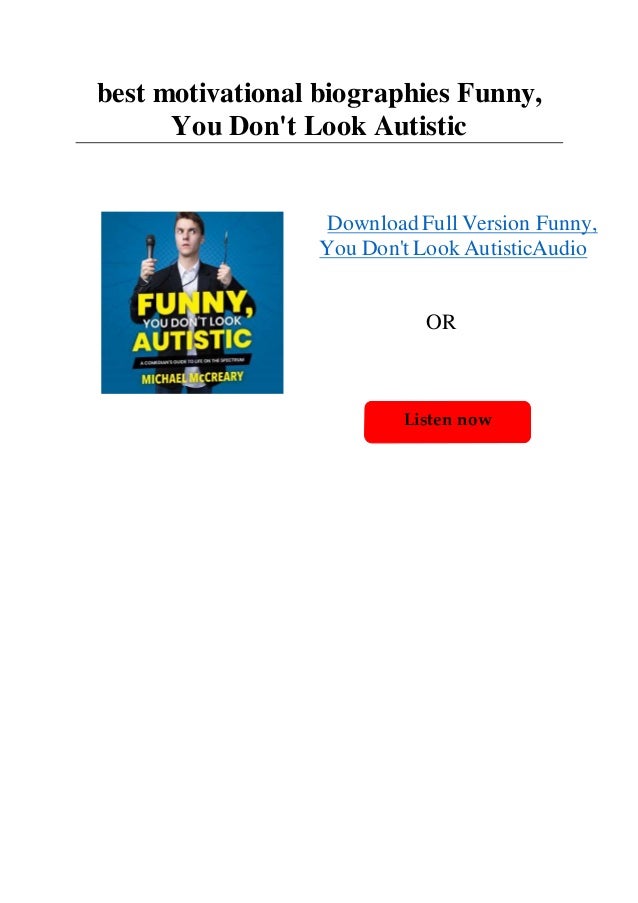 best motivational biographies Funny... You Don't Look Autistic
