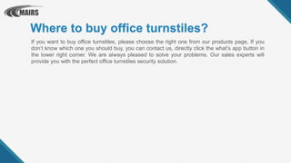Best office turnstiles - Mairsturnstile.com