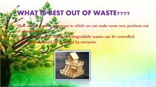 Best out of waste | PPTX