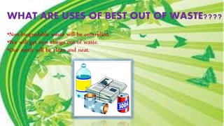 Best out of waste | PPTX