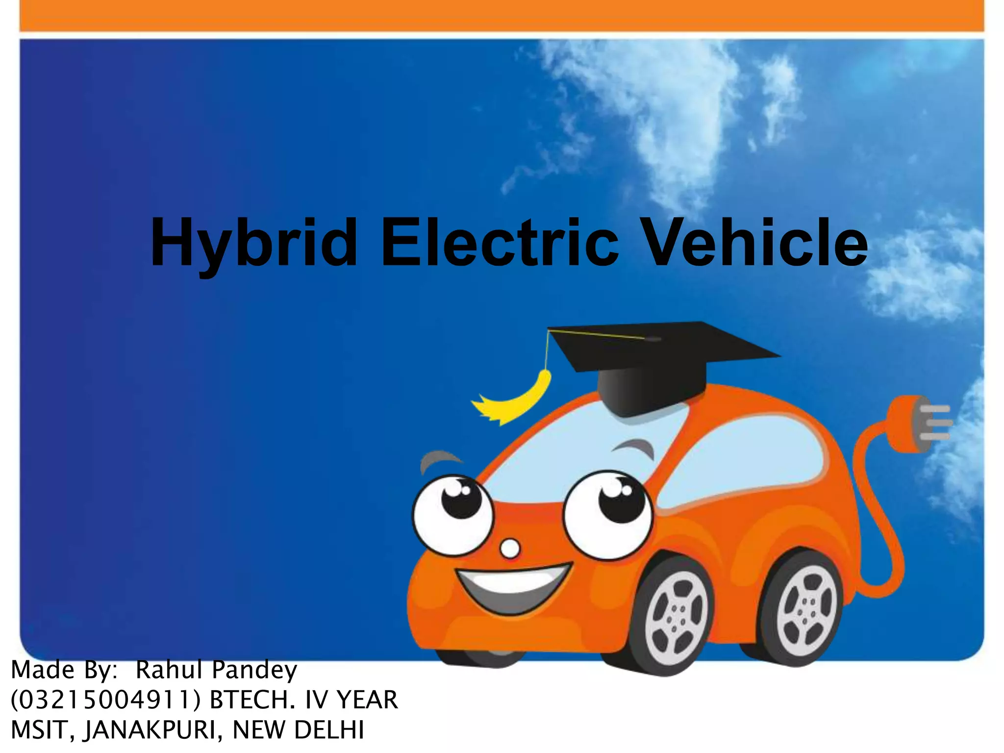 Best ppt for seminar on hybrid electric vehicle AND TYPE OF HYBRID ...