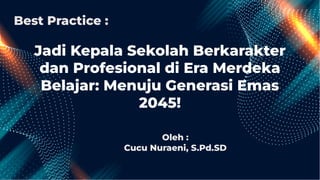 Best Practice-Cucu Nuraeni Presentasi.pdf