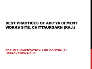 Best practices at (aditya cement works site) n ew | PPTX