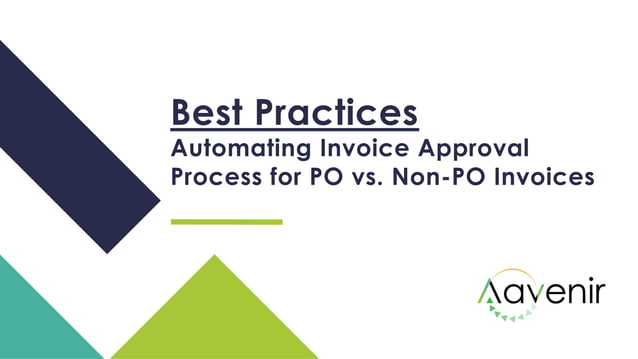 Best practices for automating invoice Approval Process for PO vs. Non Po Invoices | PPT