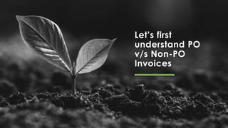 Best practices for automating invoice Approval Process for PO vs. Non Po Invoices | PPT