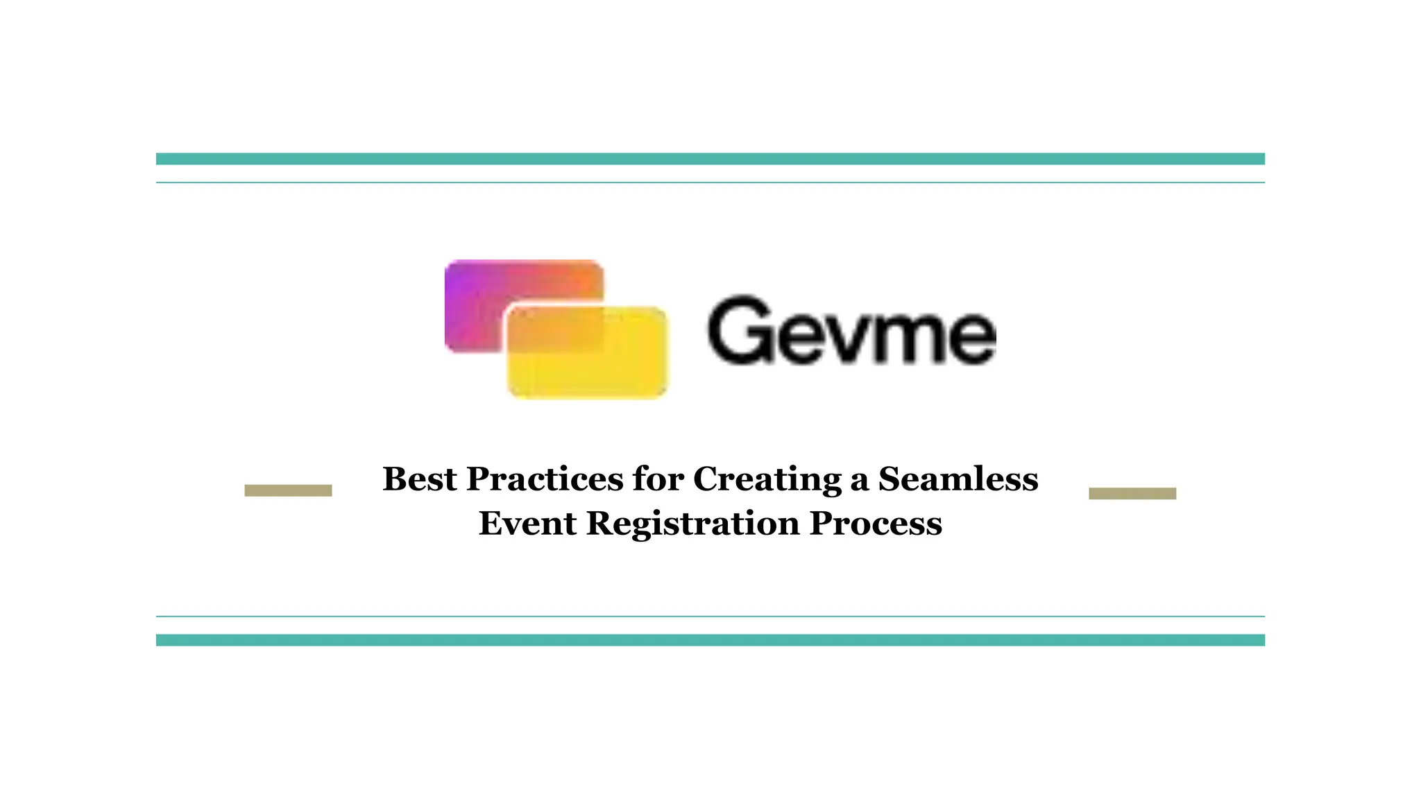 Best Practices for Creating a Seamless Event Registration Process | PPT